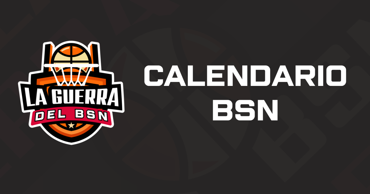 Calendario BSN | La Guerra del BSN